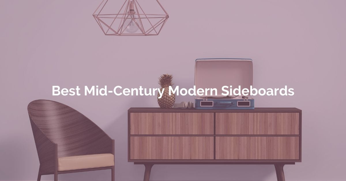 9 Best Mid-Century Modern Sideboards And Buffets - Mid Decco
